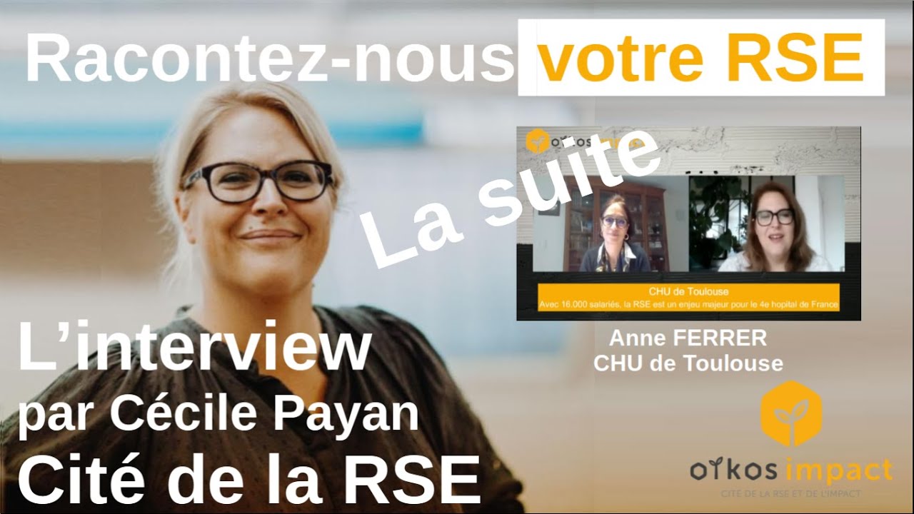 "Racontez-nous votre RSE" Anne Ferrer - CHU de Toulouse