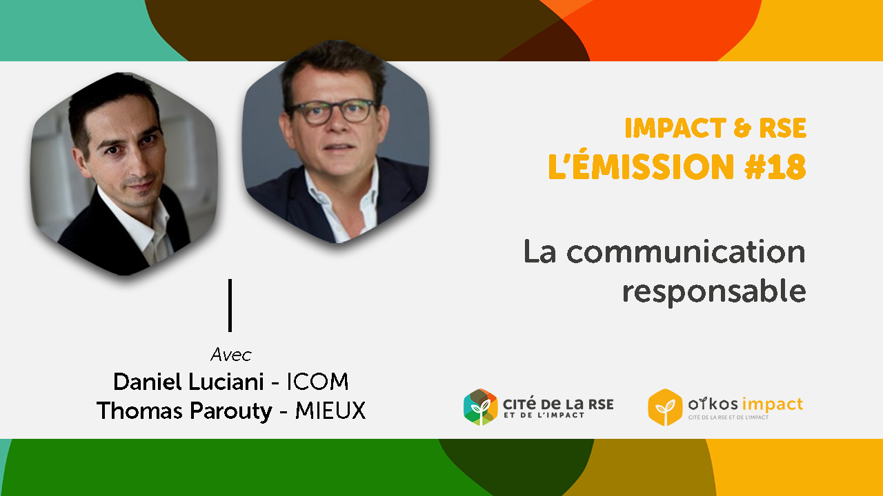 [Emission]#18 : La communication responsable | Daniel Luciani – ICOM et ...